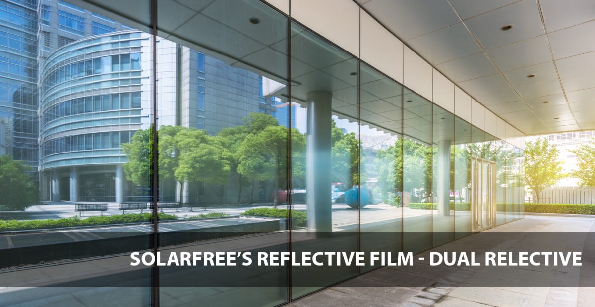 REFLECTIVE – SOLARFREE WINDOW FILM